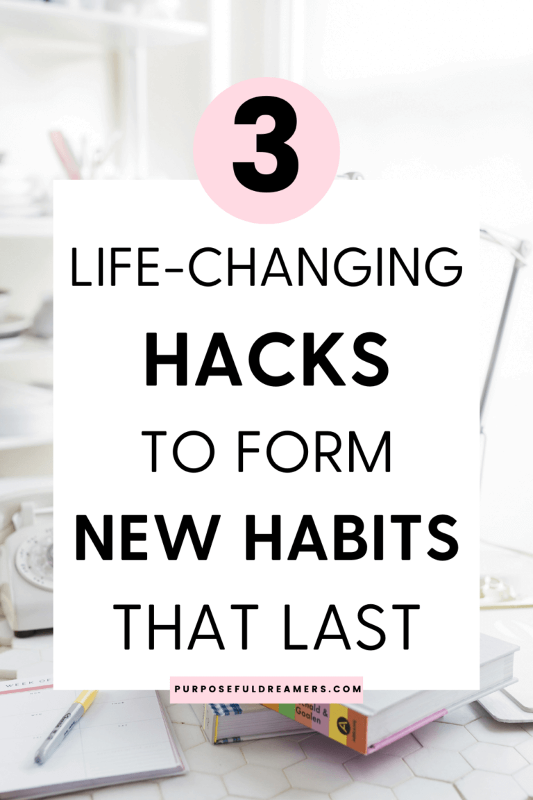 3 Life-Changing Hacks for Forming New Habits - Purposeful Dreamers