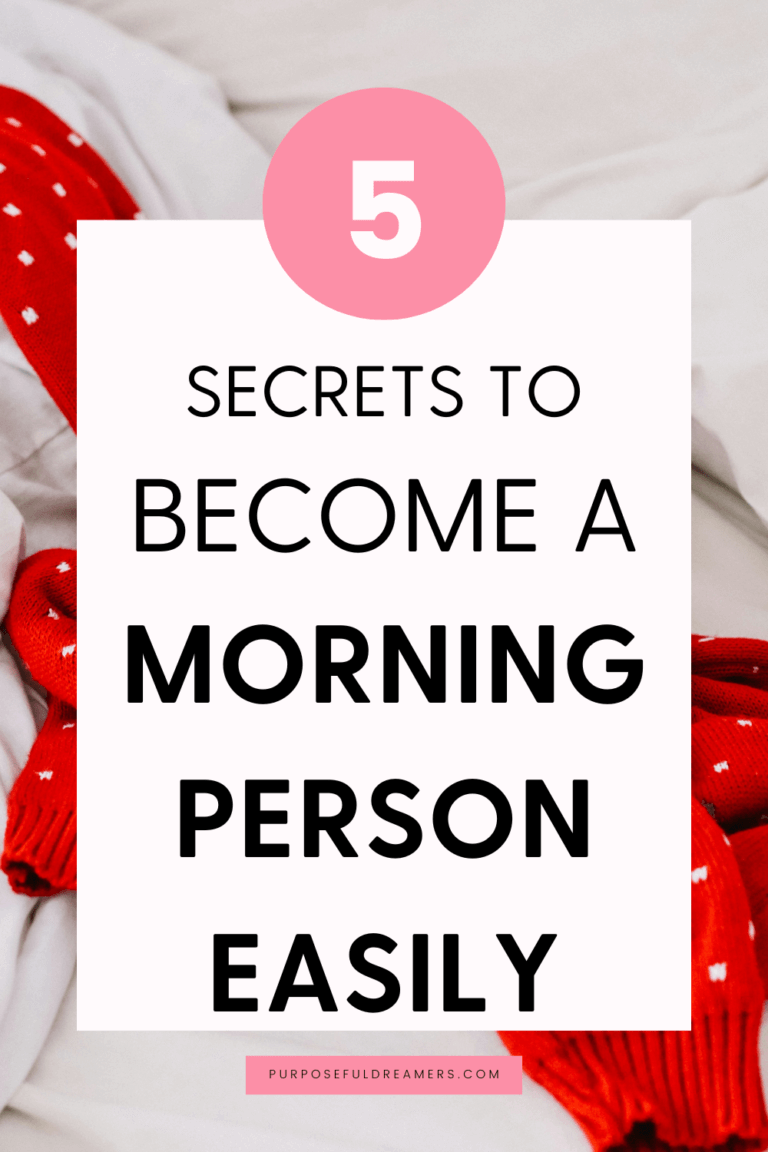 5 Hacks to Become a Morning Person Fast - Purposeful Dreamers