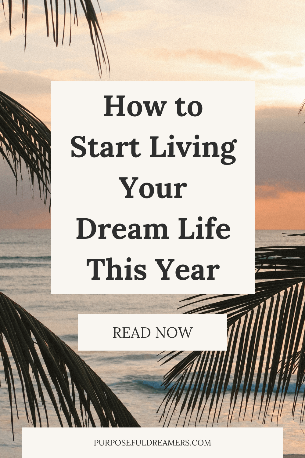 How to Create Your Dream Life in 7 Steps [+ Planner] - Purposeful Dreamers